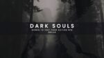7 Best Dark Souls Games and Souls-Likes Ranked by Quality