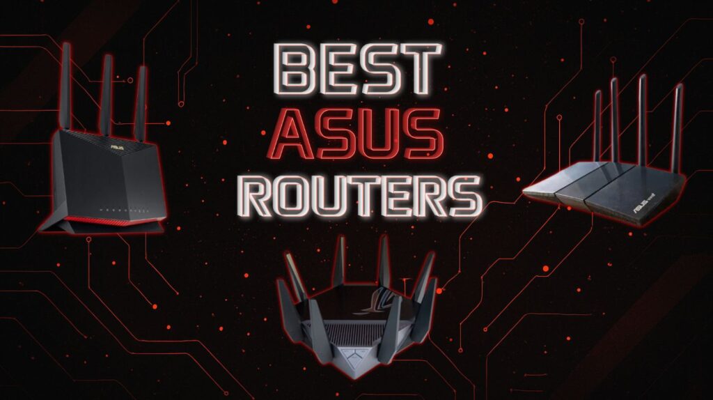 9 Best ASUS Routers in 2025 - Top Picks for All Budgets