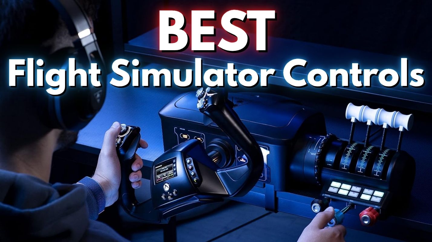 7 Best Flight Simulator Controls for 2025 That Fly Right