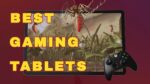 Best Gaming Tablets With Amazing Specs To Get In 2026