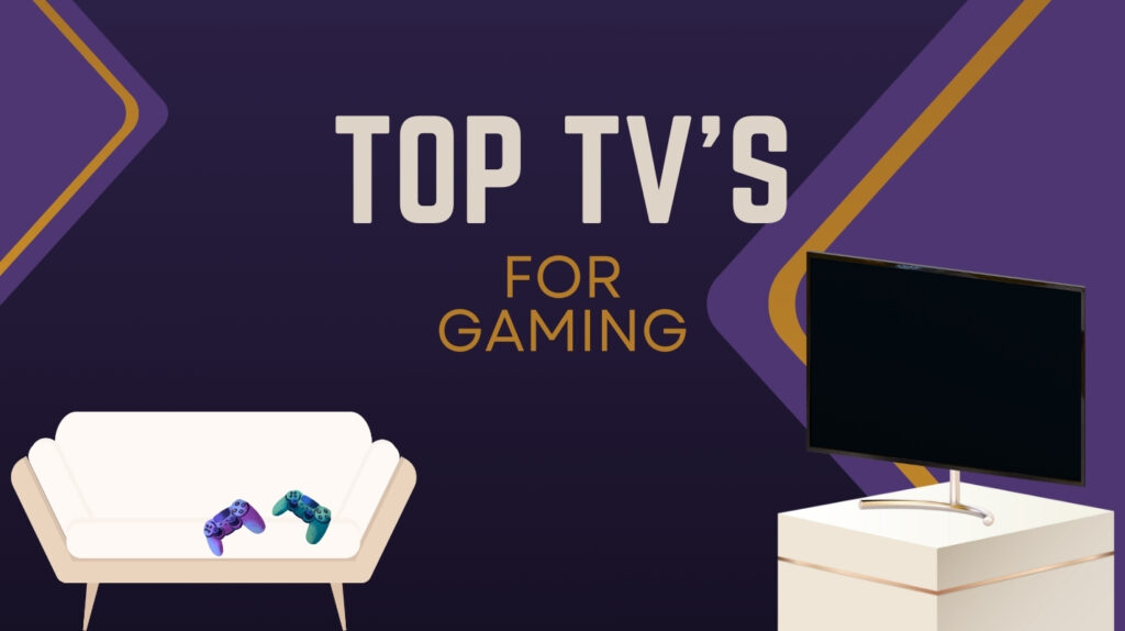 Best Gaming TVs in 2025: Top Picks for Epic Play Sessions