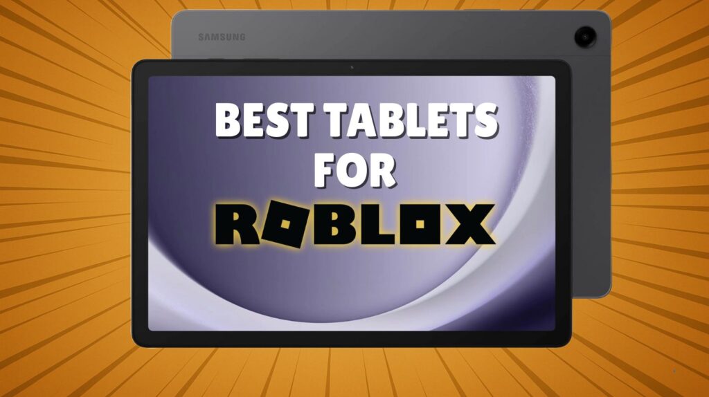 7 Best Tablets for Roblox for Super Smooth Gaming in 2025