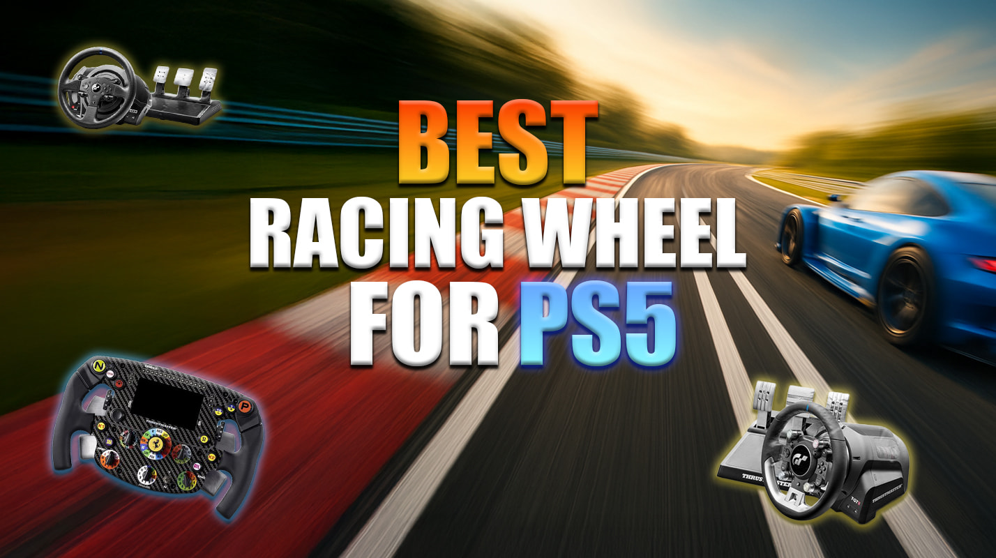 7 Best Racing Wheel for PS5 in 2025: Unshackle Your Track Beast