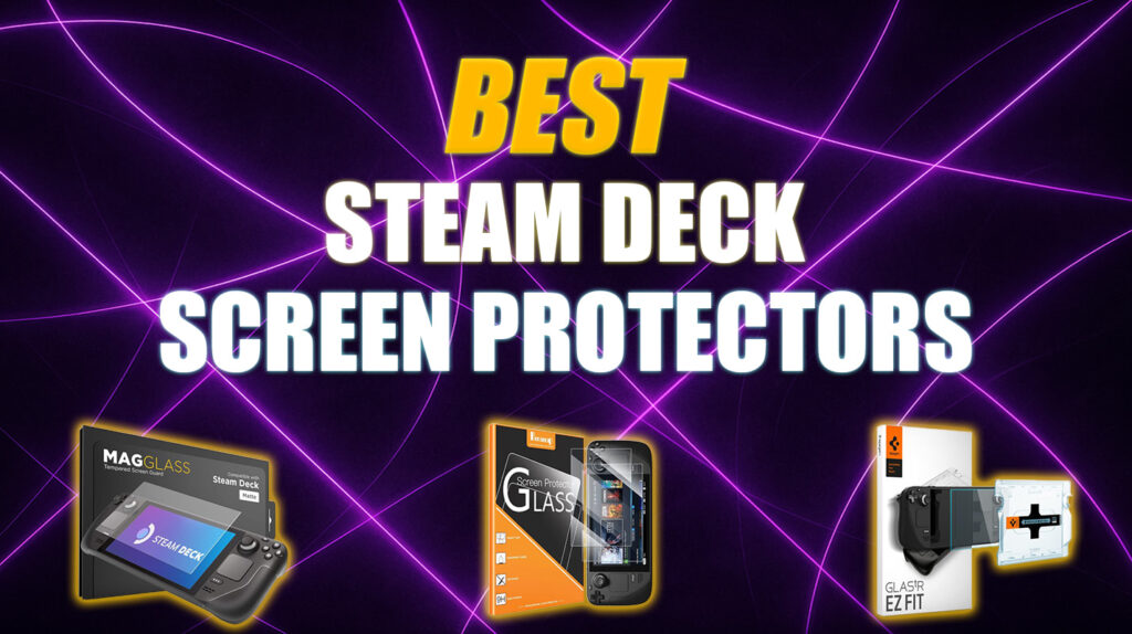 6 Best Steam Deck Screen Protectors: No Glare, All Game in 2026