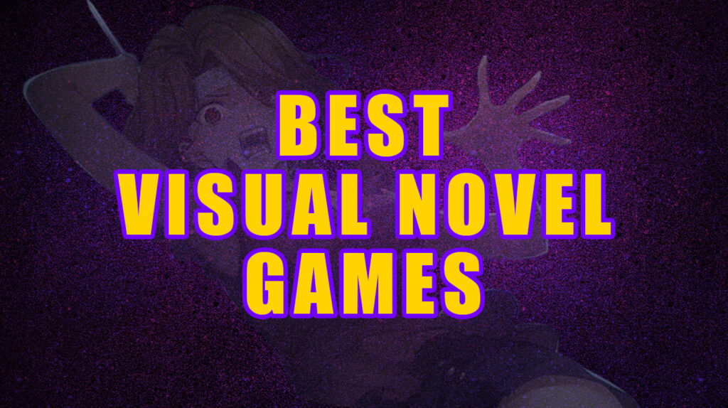 11 Best Visual Novel Games 2025 – Top Picks for Story Lovers
