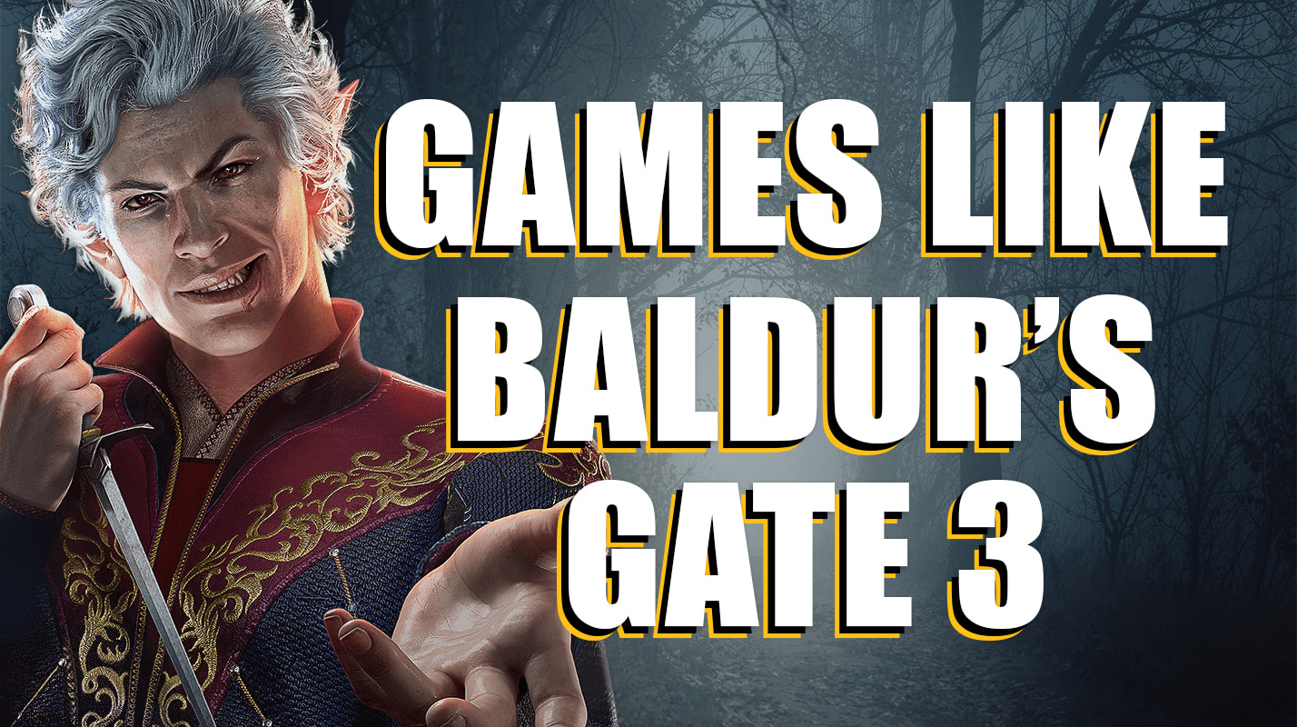 16 Games Like Baldur’s Gate 3 in 2026: Best Isometric RPGs