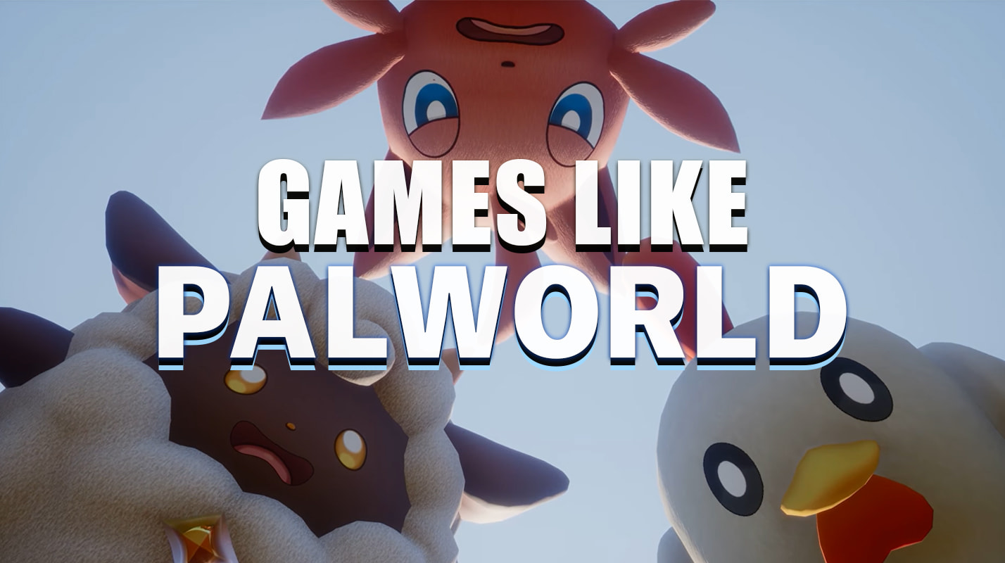 11 Best Games Like Palworld for Adventurers in 2026