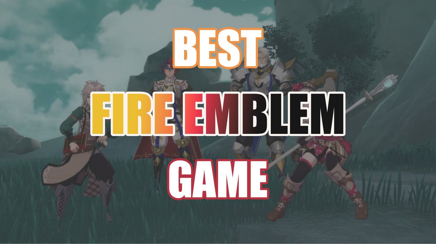15 Best Fire Emblem Games to Play in 2026 | Eneba Hub
