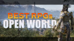 15 Best Open-World RPGs for Limitless Role-Playing in 2025