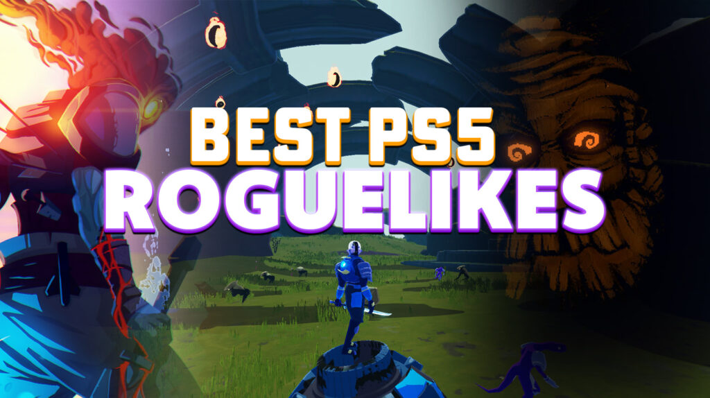 10 Best PS5 Roguelike Games in 2026 – Top 2D and 3D Games