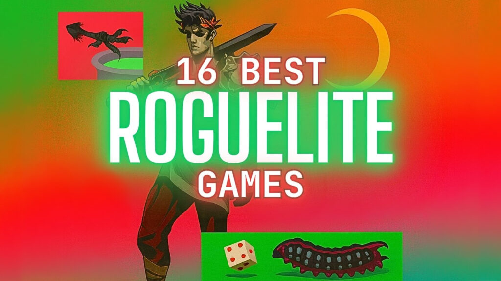 16 Best Roguelite Games: Top Picks for Action in 2025
