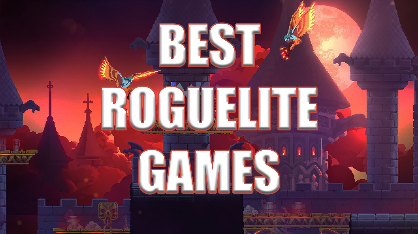 15 Best Roguelite Games: Top Picks for Action in 2025