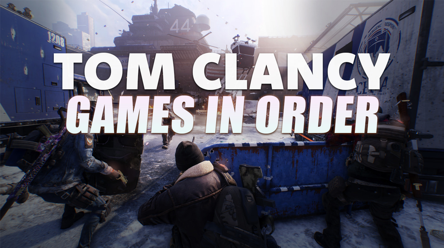 Tom Clancy Games in Order: Top 28 Titles Ranked 2026