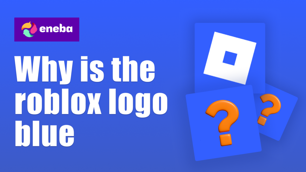 Why Is the Roblox Logo Blue? Understanding the Color Change and What It ...