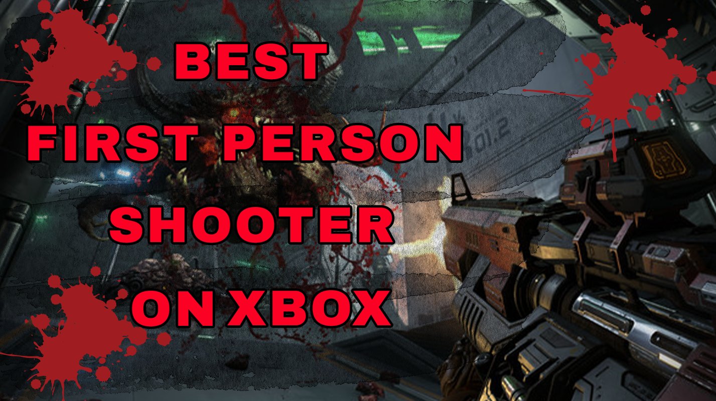 15 Best First-Person Shooter on Xbox to Play in 2026