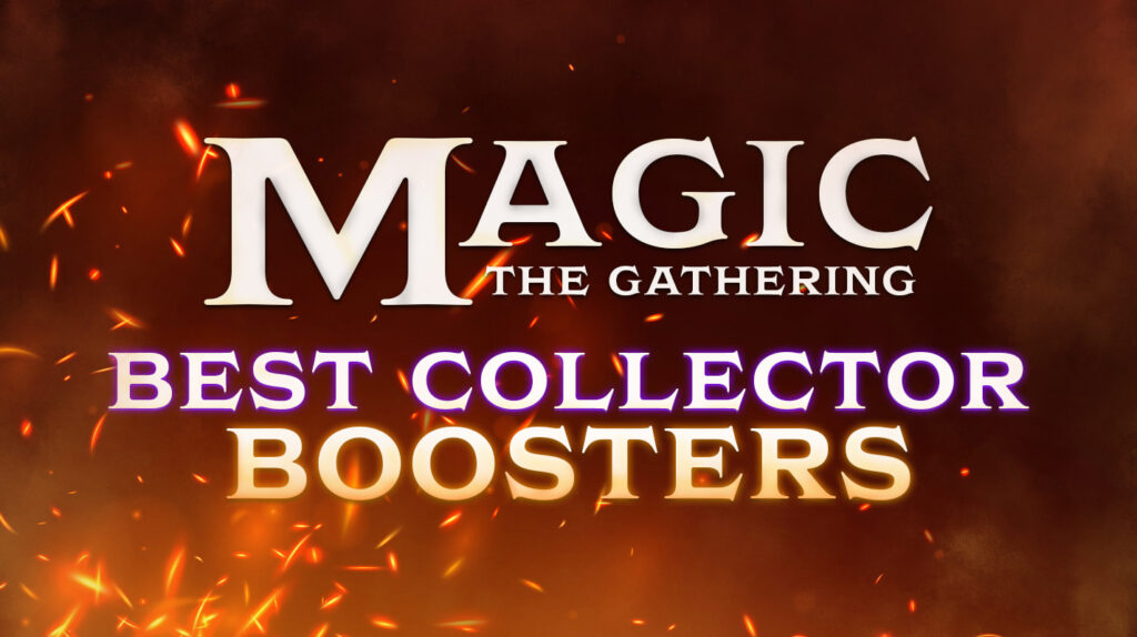 10 Best MTG Collector Booster Boxes: Turn Unbeatable in 2026