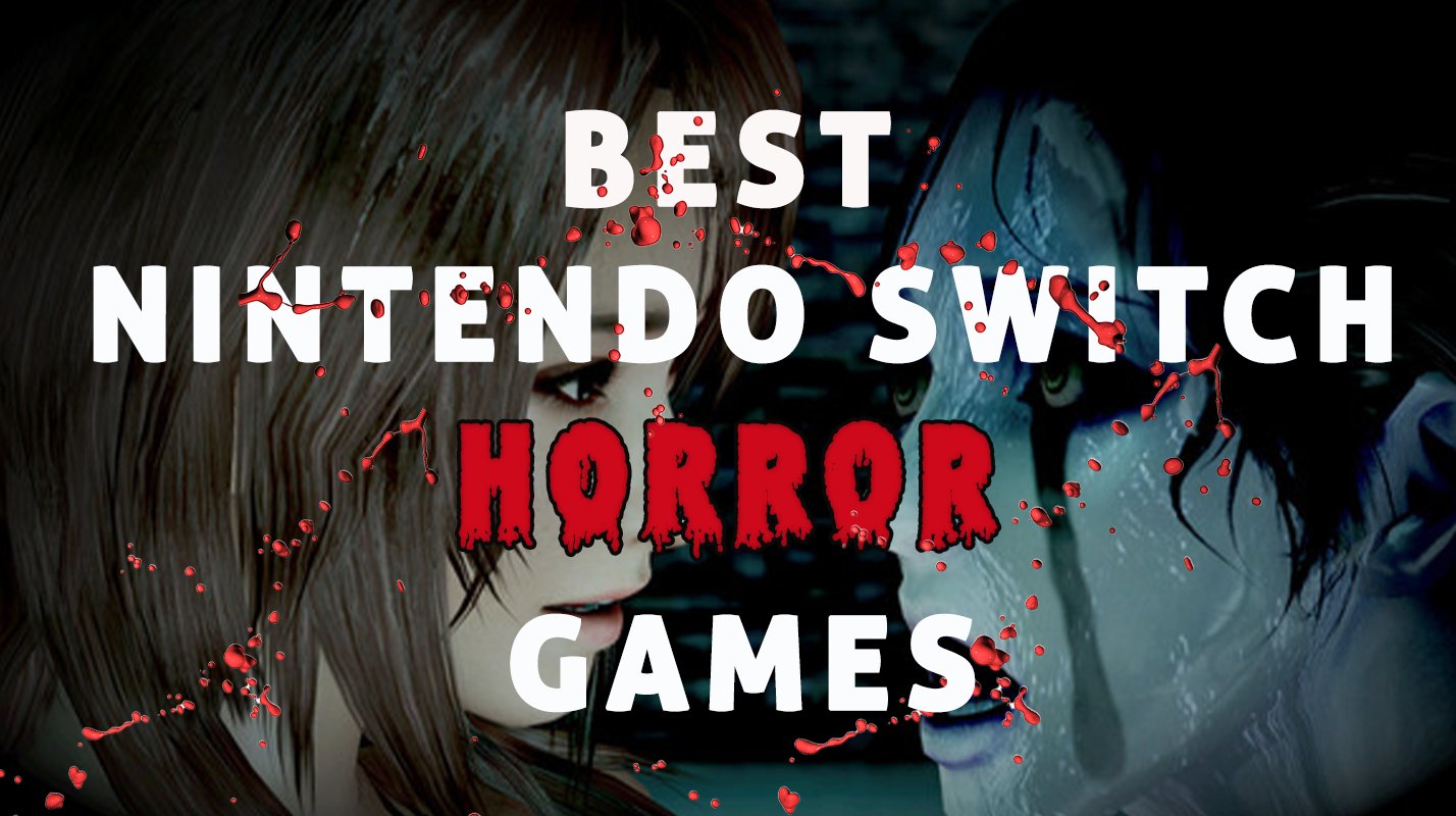10 Best Nintendo Switch Horror Games in 2025 | Enebaa Hub