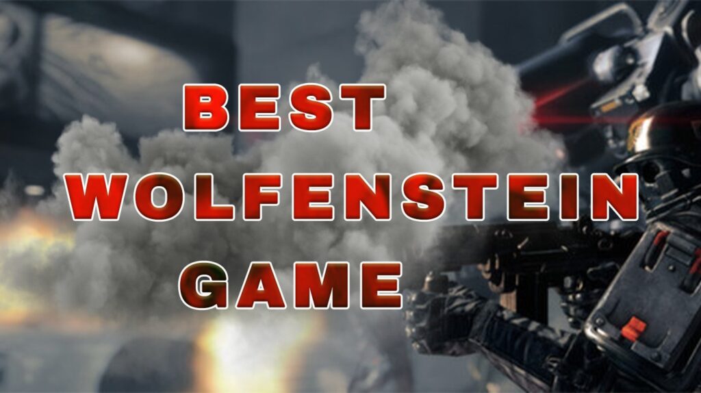 7 Best Wolfenstein Games Ranked 2025 | Eneba Hub