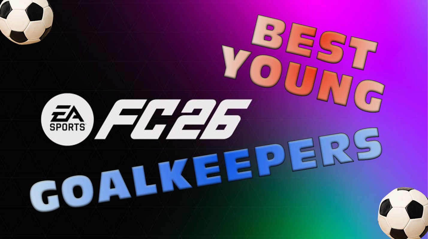 Best Young Goalkeepers EAFC 26 | Eneba Hub