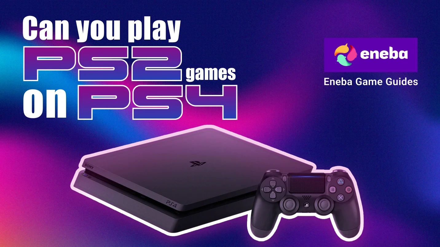 Can You Play PS2 Games on PS4? A Modern Gamer's Guide - Eneba
