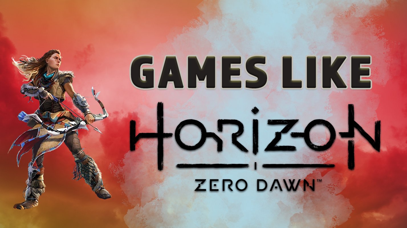 20 Games Like Horizon Zero Dawn In 2026