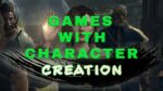 21 Games With Character Creation: Top Picks to Try in 2026