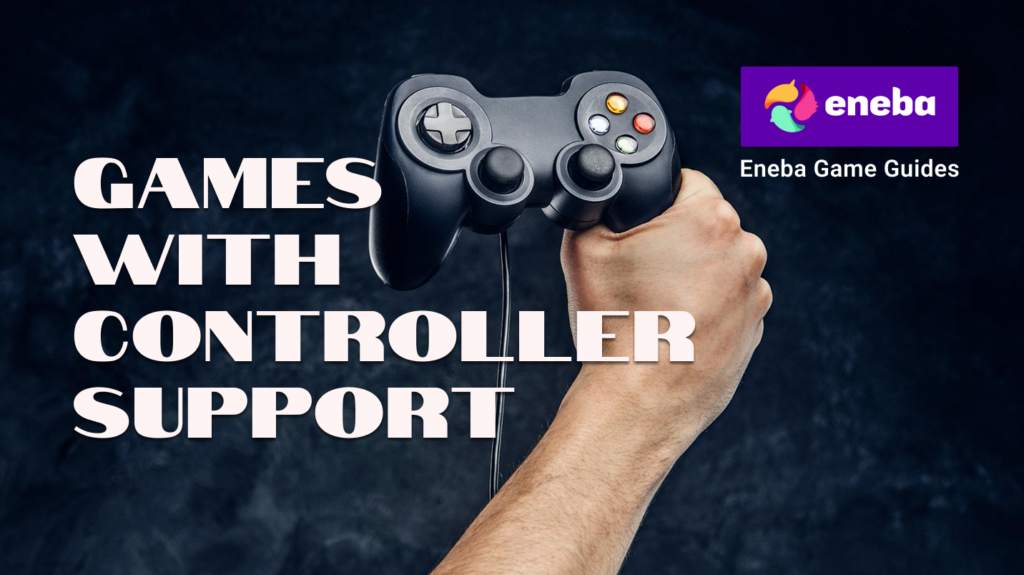 8 Best Games With Controller Support That Feel Made for Your Hands - Eneba