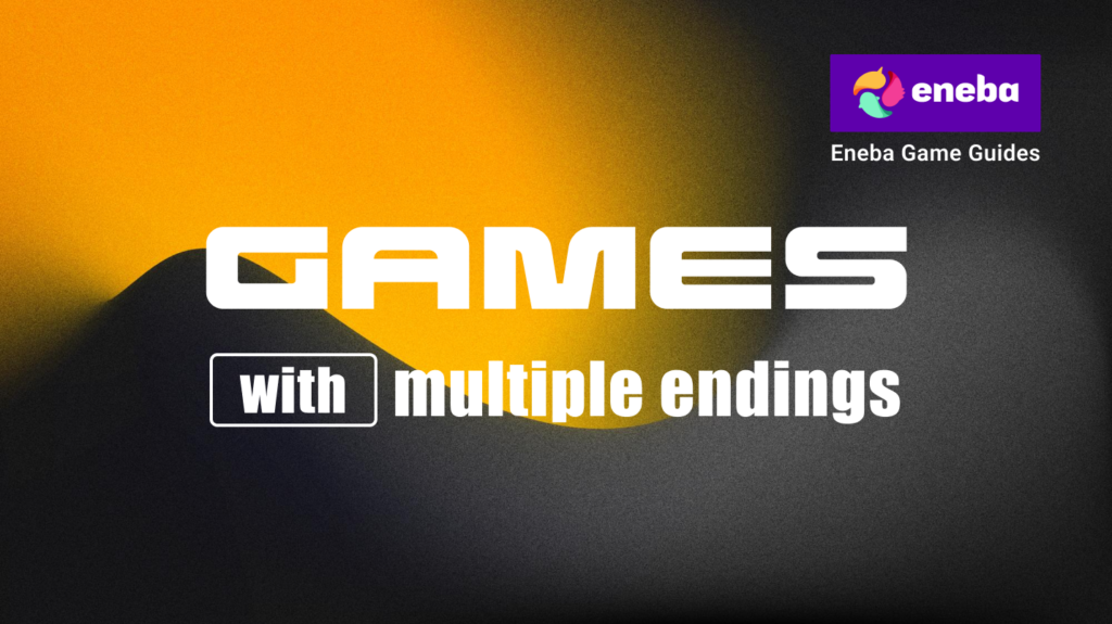 5 Best Games With Multiple Endings: A Guide to Narrative Choice - Eneba