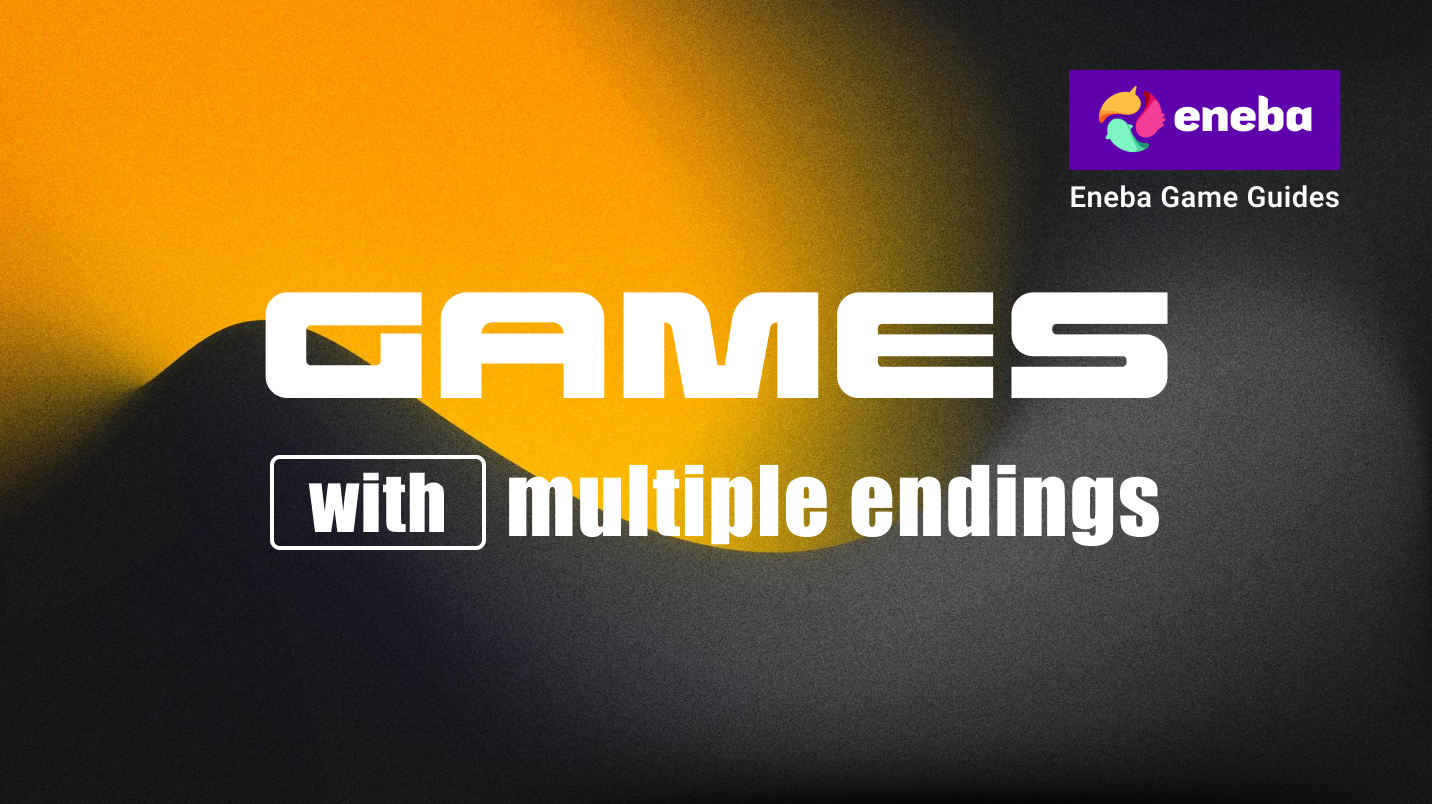 5 Best Games With Multiple Endings: A Guide to Narrative Choice - Eneba