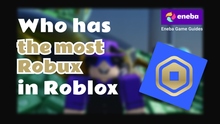 Who Has the Most Robux in Roblox? Richest Players and How They Earn It - Eneba