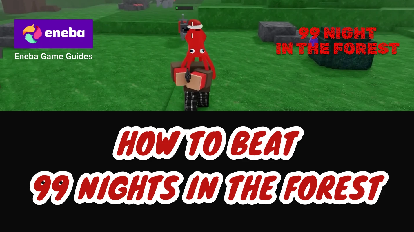 How to Beat 99 Nights in the Forest: Survive Cultists, Deer, and the Dark - Eneba