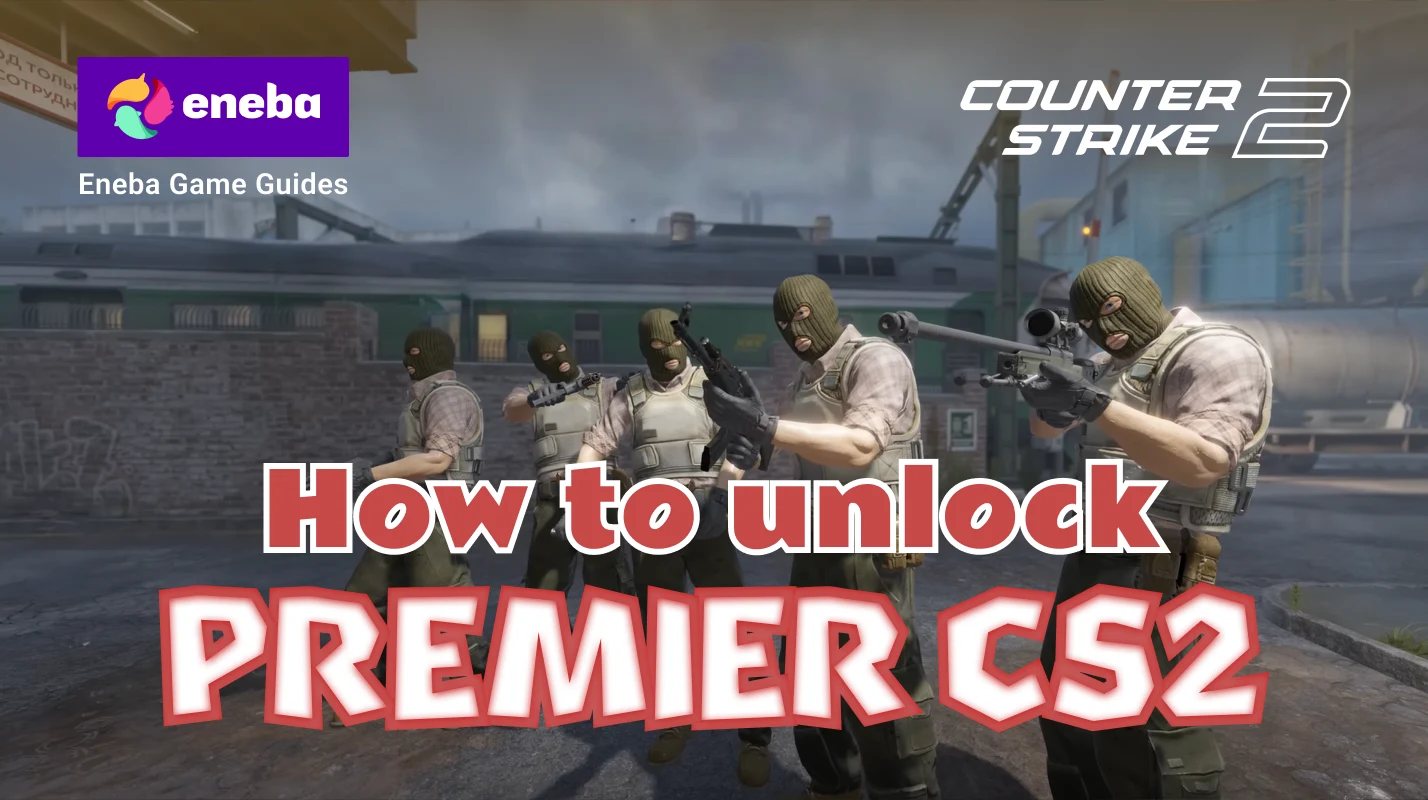 How to Unlock Premier CS2: Enter the Most Competitive Mode - Eneba