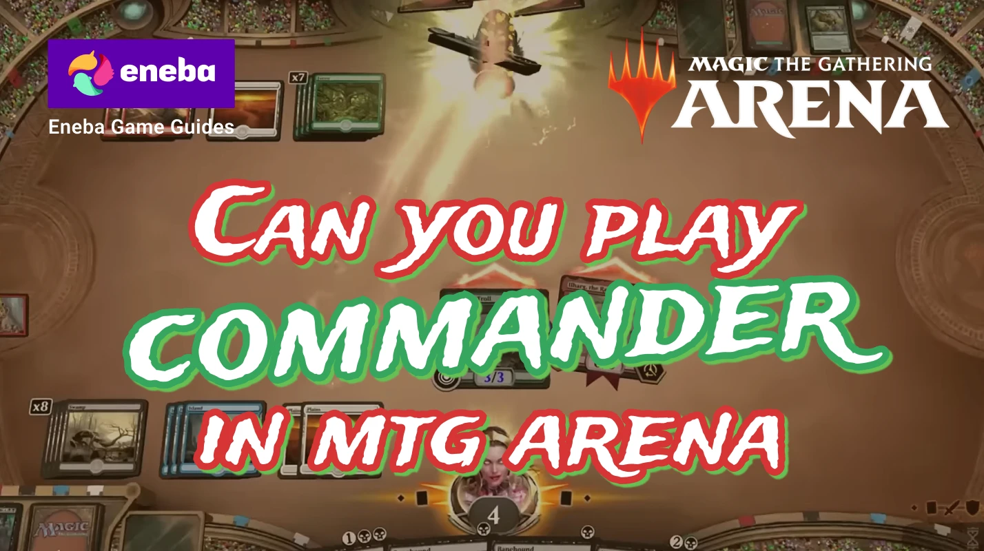 Can You Play Commander in MTG Arena? Understanding Brawl, Commander ...