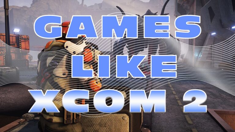 20 Best Games like XCOM 2 in 2025: Turn-Based Alternatives