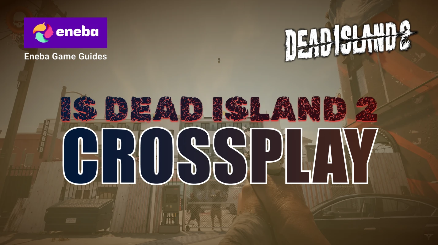 Is Dead Island 2 Cross-Play? Co‑Op Details and Platform Compatibility ...