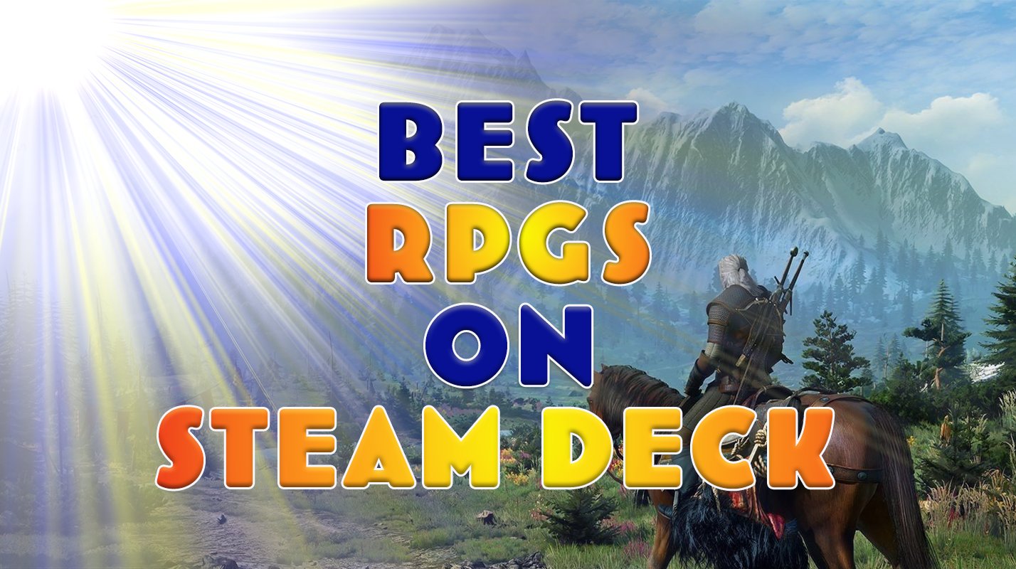 10 Best RPGs on Steam Deck: Top Role-Playing Picks in 2025