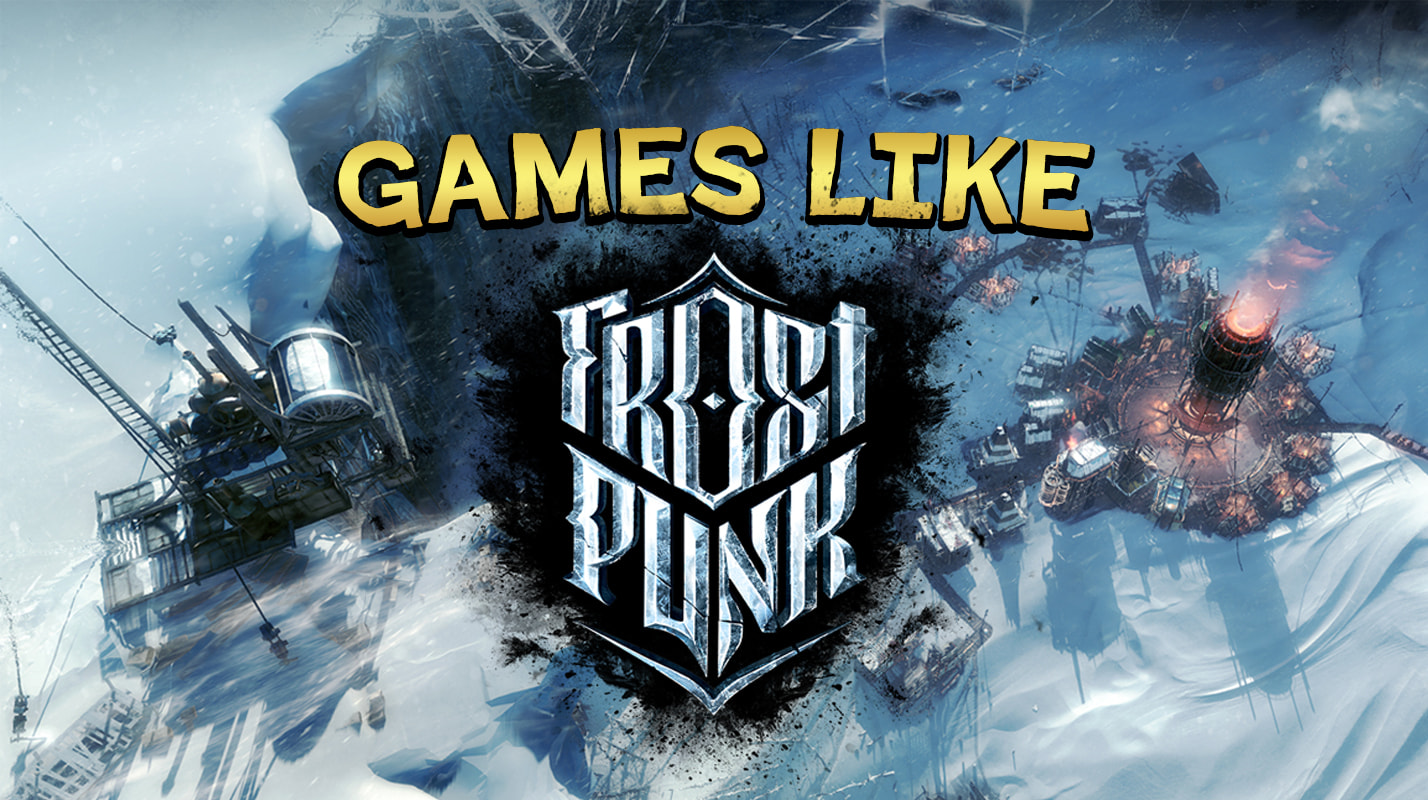 20 Games Like Frostpunk in 2026 | Eneba Hub