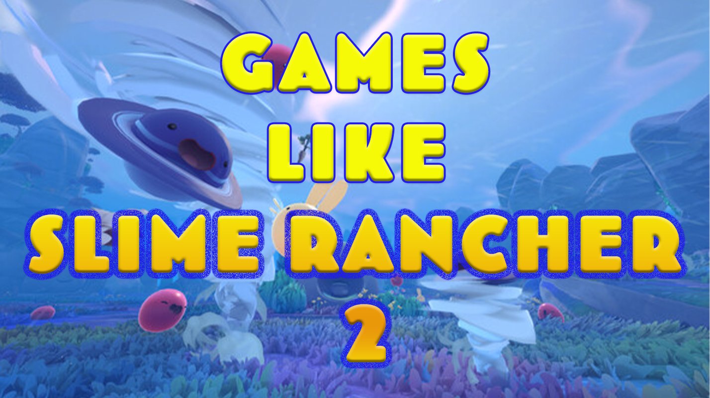 0 Best Games Like Slime Rancher 2 in 2026 | Eneba Hub