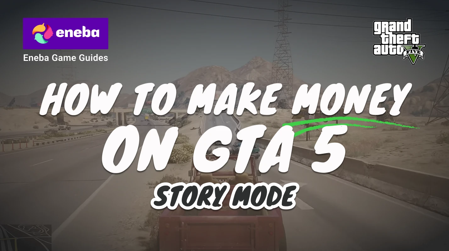How to Make Money in GTA 5 Story Mode: 15+ Ways in 2025