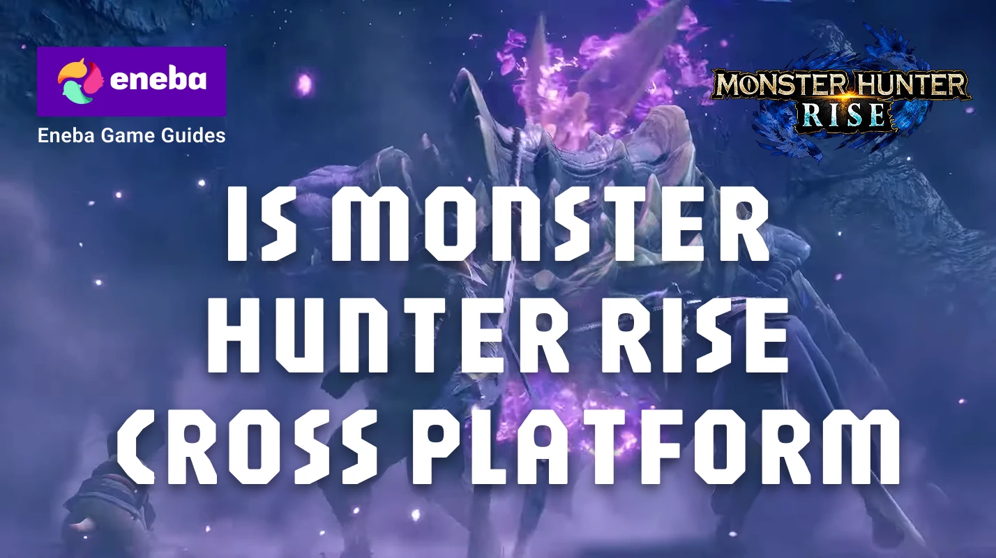 Is Monster Hunter Rise Cross‑Platform? - Eneba