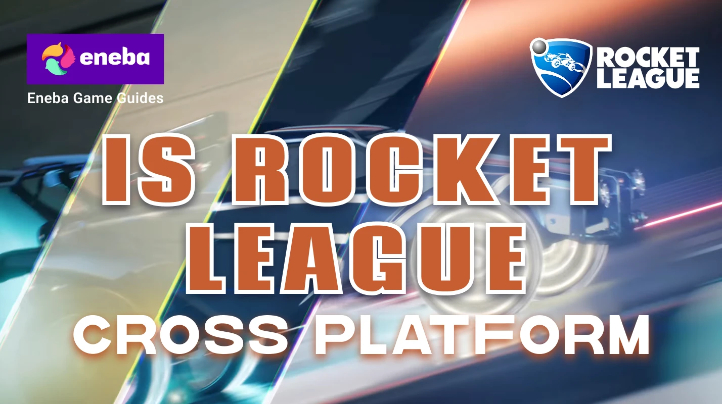 Is Rocket League Cross Platform? - Eneba