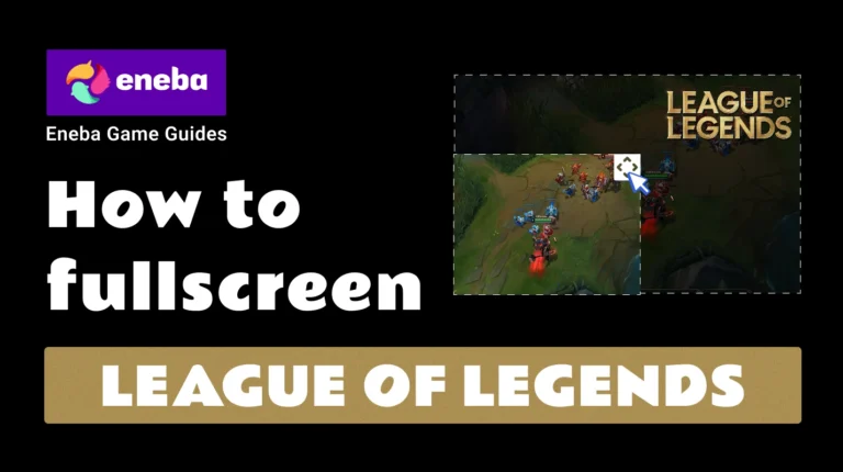 How to Fullscreen League of Legends: Step‑by‑Step Guide and Display ...