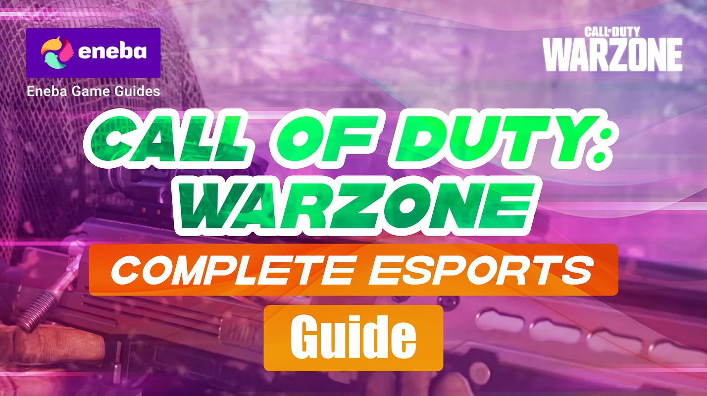 Call of Duty: Warzone Esports: Complete Guide - Eneba