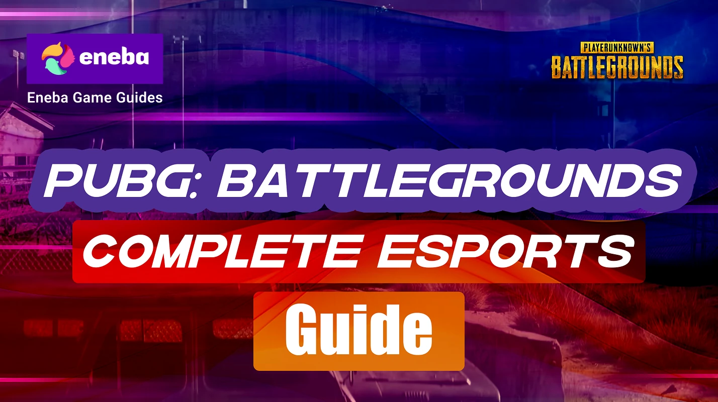 PUBG: Battlegrounds Esports: Complete Guide - Eneba