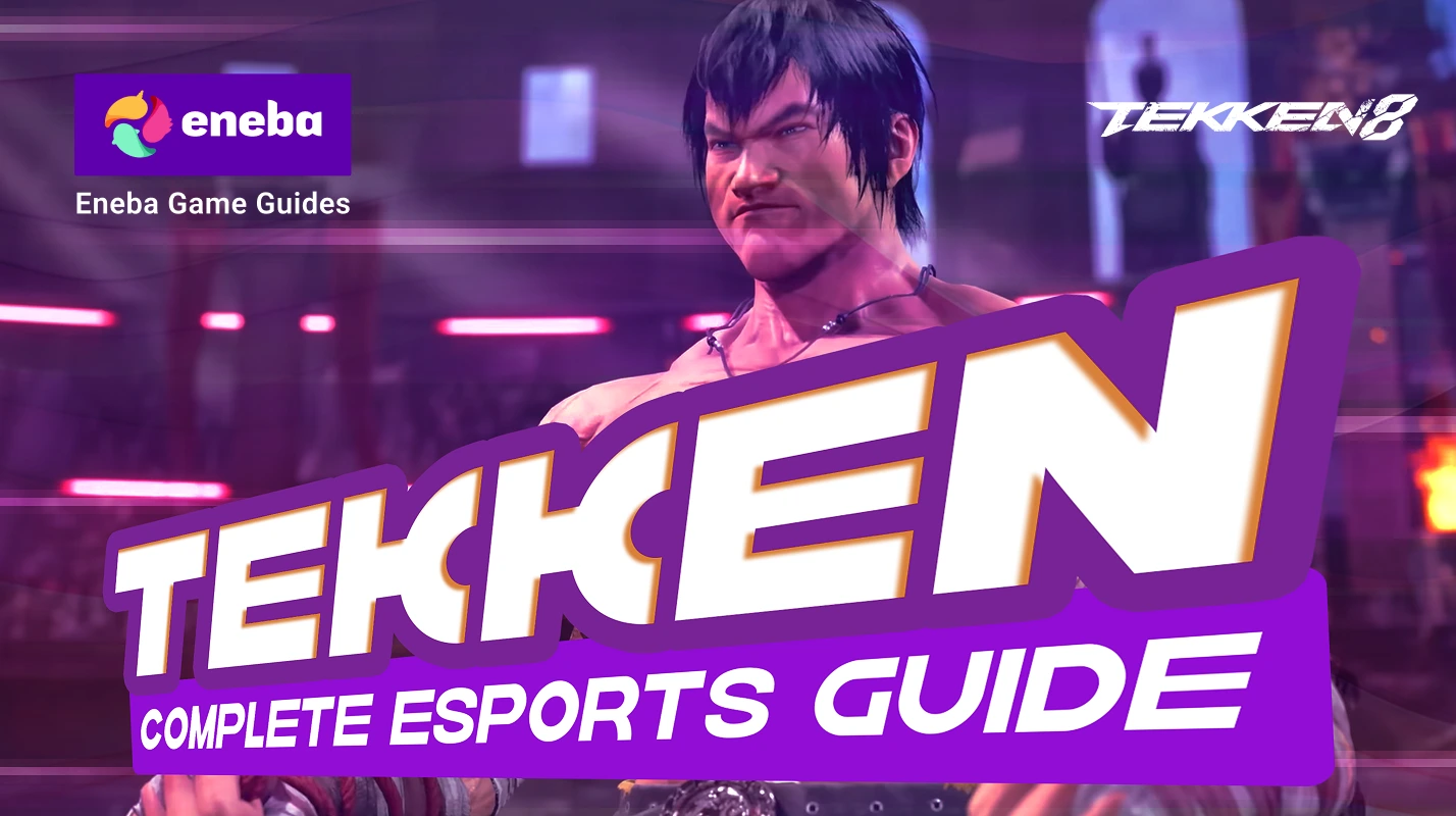 Tekken Esports Complete Guide