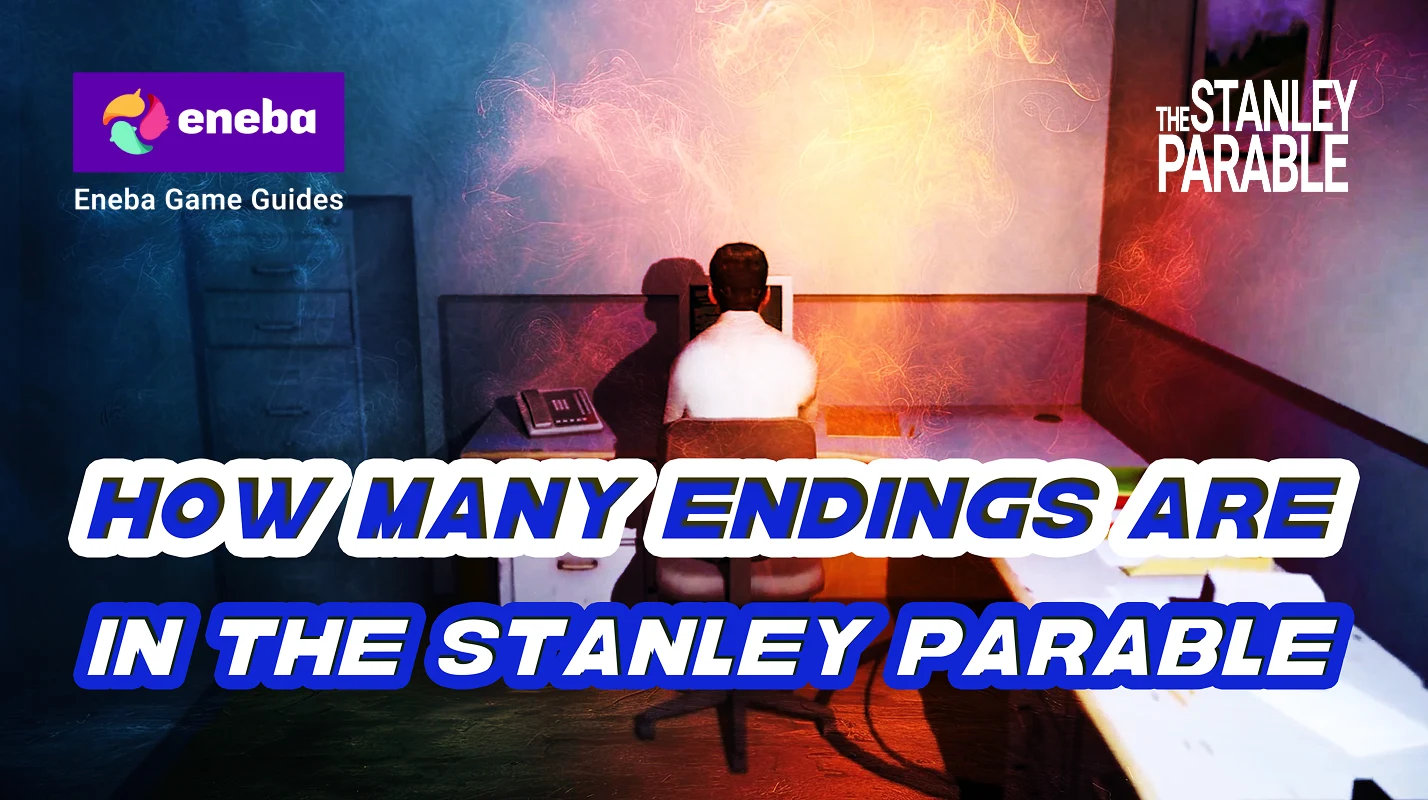 How Many Endings Are in The Stanley Parable? 2025 Guide - Eneba