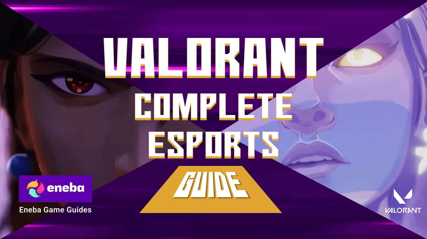 Valorant Esports Guide: Teams, Format, and Pro Scene 2026