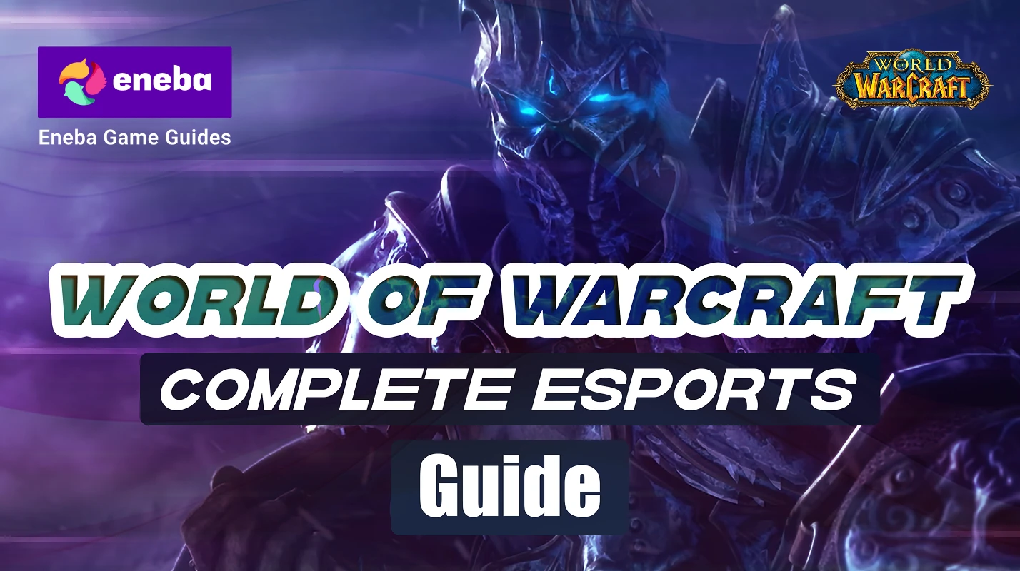 World of Warcraft Esports: Complete Guide - Eneba