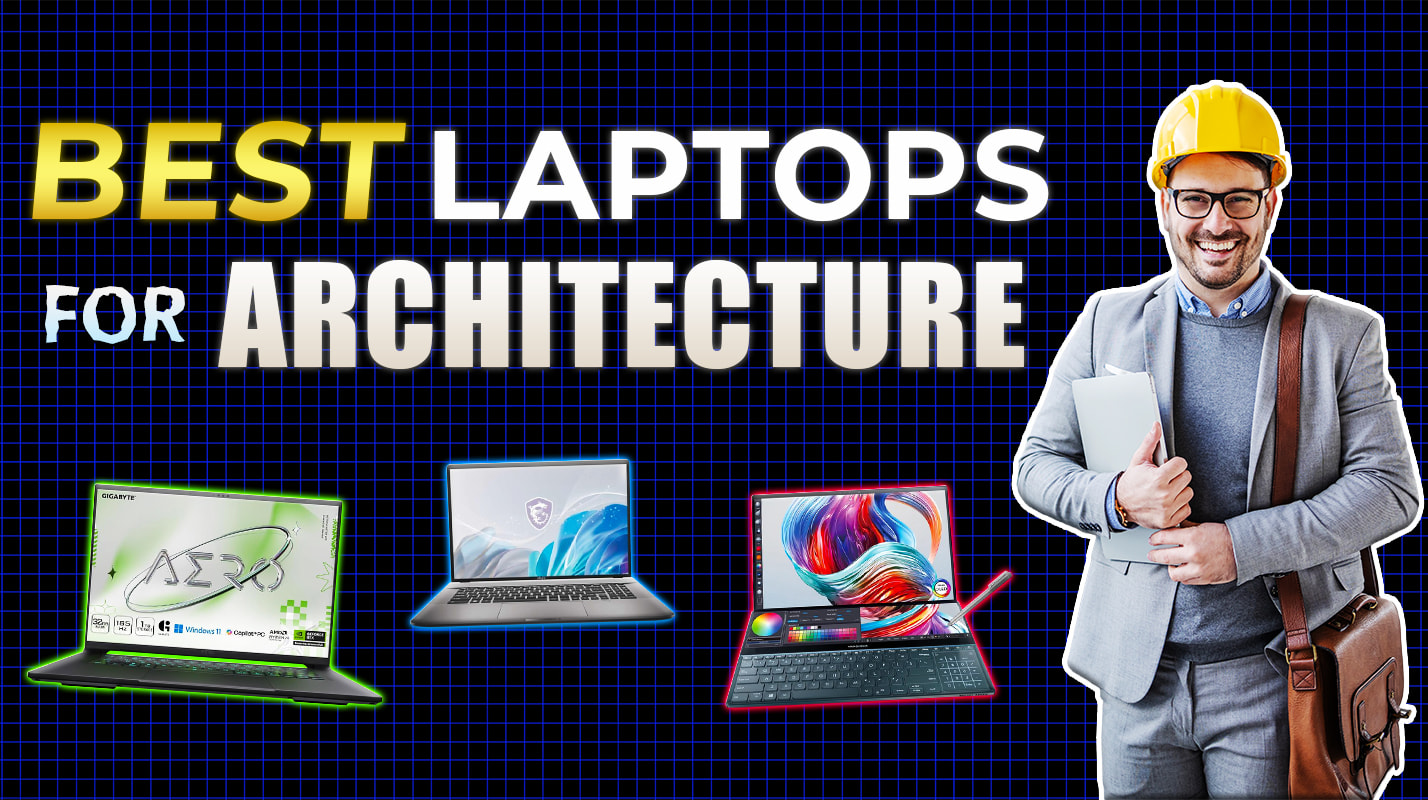 Best Laptop for Architecture: 13 Best Picks for Architects in 2025