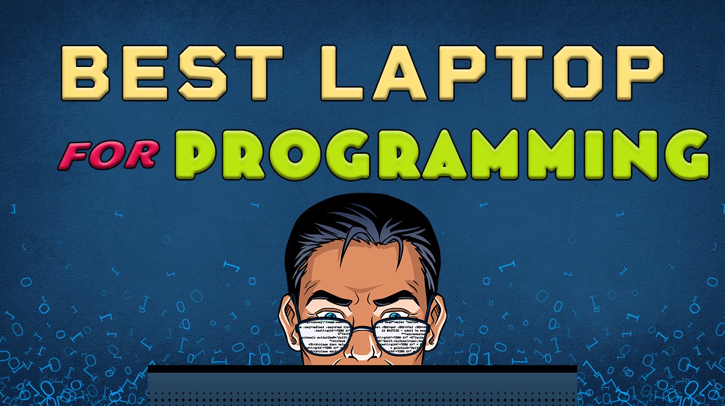 13 Best Laptops for Programming: Top Coding & Developer Picks